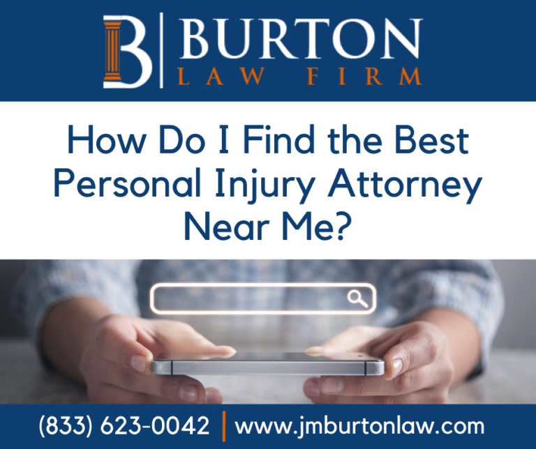 How Do I Find the Best Personal Injury Attorney Near Me? - Burton Law ...